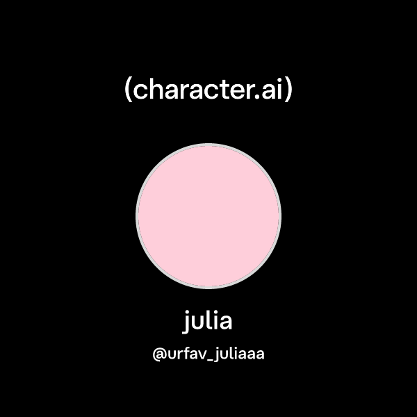 julia (@urfav_juliaaa) | character.ai | AI Chat, Reimagined–Your Words ...