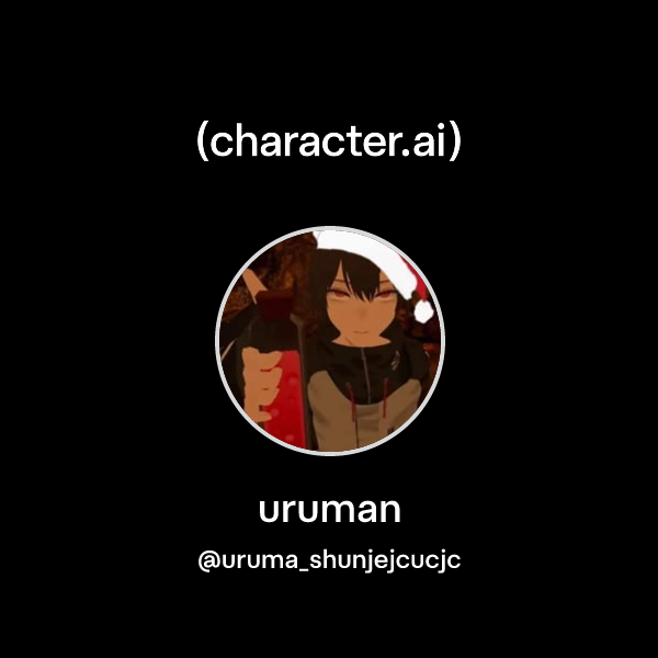 uruman (@uruma_shunjejcucjc) | character.ai | AI Chat, Reimagined–Your ...