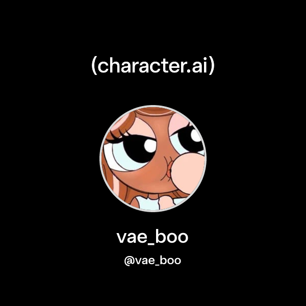 vae_boo (@vae_boo) | character.ai | AI Chat, Reimagined–Your Words ...