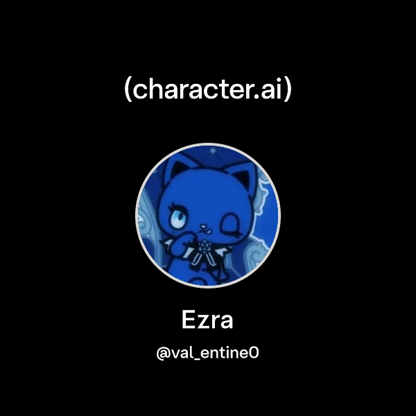 Ezra (@val_entine0) | character.ai | Personalized AI for every moment ...