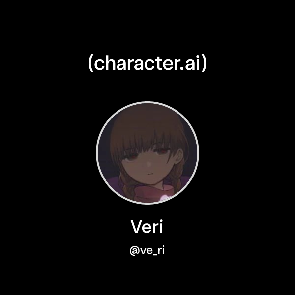 Veri (@ve_ri) | character.ai | AI Chat, Reimagined–Your Words. Your World.