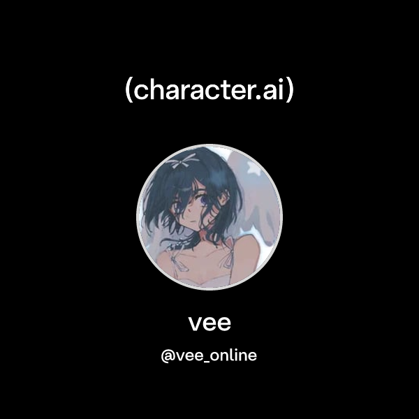 vee (@vee_online) | character.ai | AI Chat, Reimagined–Your Words. Your ...