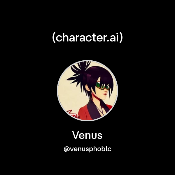 Venus (@venusphoblc) | character.ai | AI Chat, Reimagined–Your Words ...