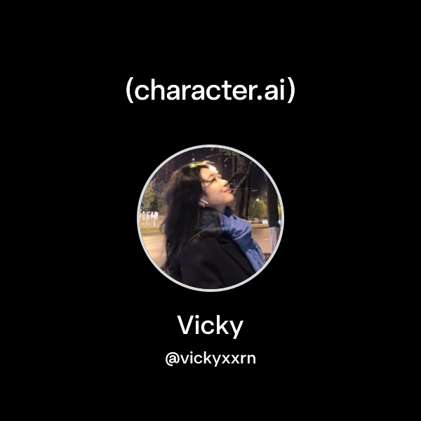 Vicky (@vickyxxrn) | character.ai | AI Chat, Reimagined–Your Words ...