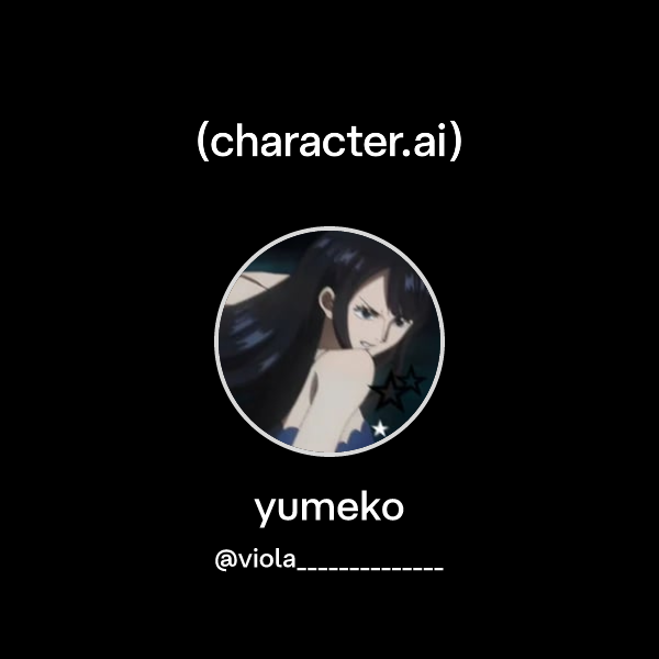 yumeko (@viola______________) | character.ai | Personalized AI for every moment of your day