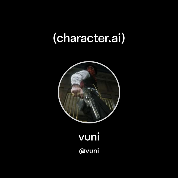 vuni (@vuni) | character.ai | AI Chat, Reimagined–Your Words. Your World.