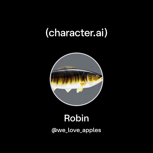 Robin (@we_love_apples) | character.ai | AI Chat, Reimagined–Your Words ...
