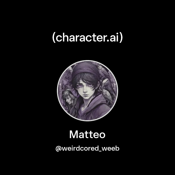 Matteo (@weirdcored_weeb) | character.ai | AI Chat, Reimagined–Your ...