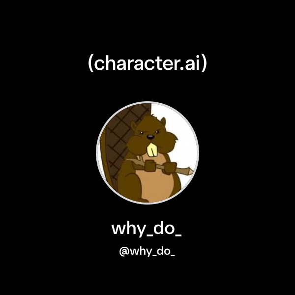 why_do_ (@why_do_) | character.ai | AI Chat, Reimagined–Your Words ...
