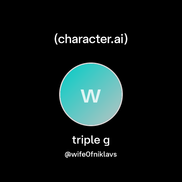 triple g (@wife0fniklavs) | character.ai | AI Chat, Reimagined–Your ...
