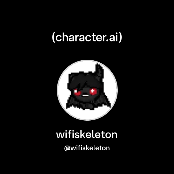 wifiskeleton (@wifiskeleton) | character.ai | AI Chat, Reimagined–Your ...