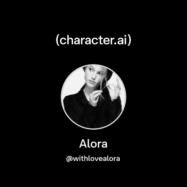 Alora (@withlovealora) | character.ai | Personalized AI for every ...