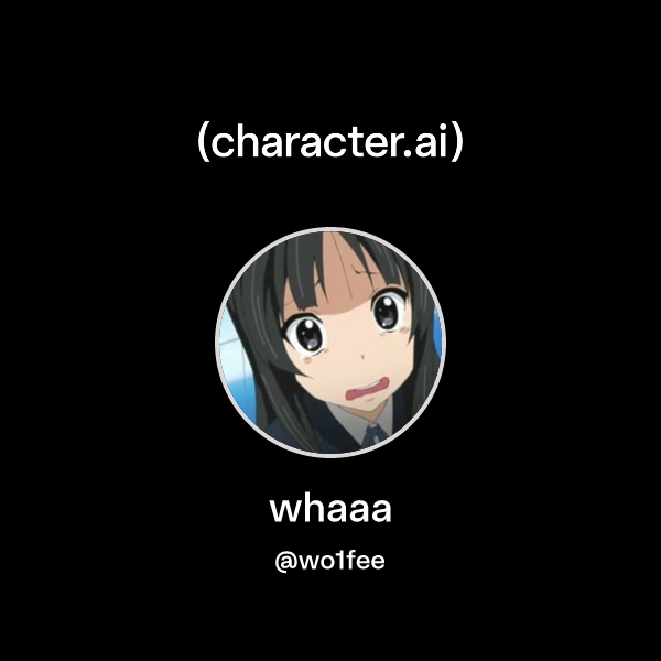 whaaa (@wo1fee) | character.ai | AI Chat, Reimagined–Your Words. Your ...