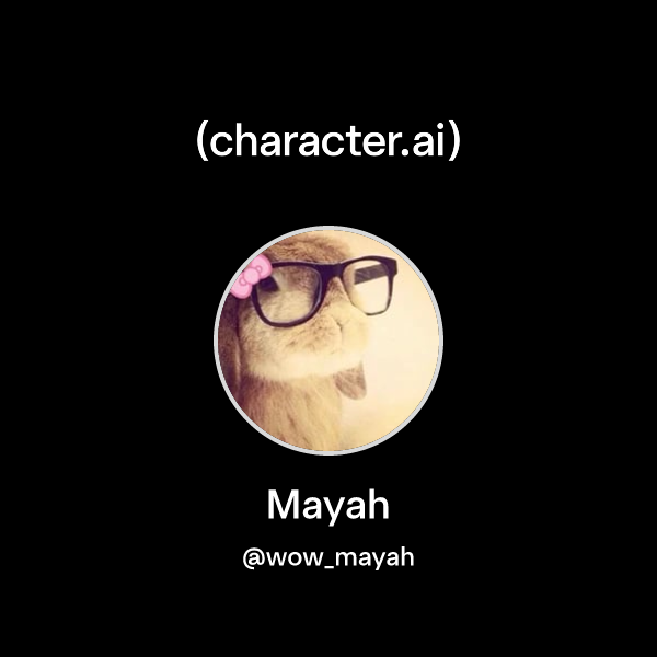 Mayah (@wow_mayah) | character.ai | Personalized AI for every moment of ...