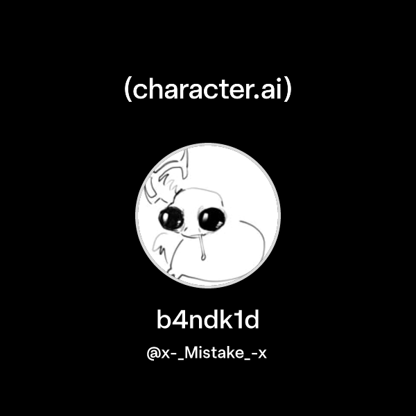b4ndk1d (@x-_Mistake_-x) | character.ai | AI Chat, Reimagined–Your ...