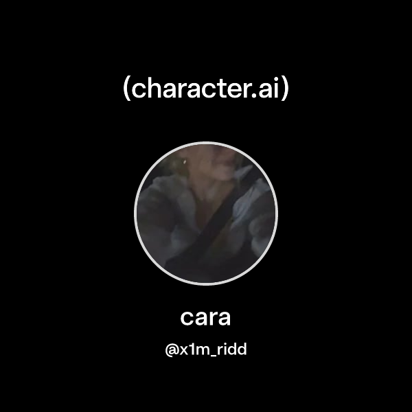 cara (@x1m_ridd) | character.ai | AI Chat, Reimagined–Your Words. Your ...