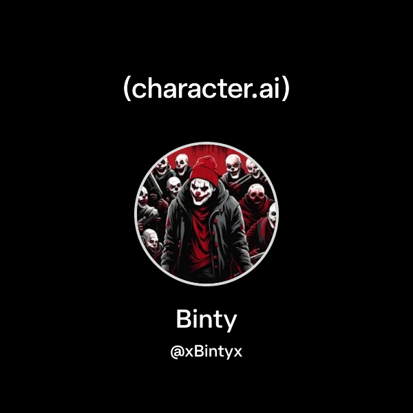 Binty (@xBintyx) | character.ai | AI Chat, Reimagined–Your Words. Your ...