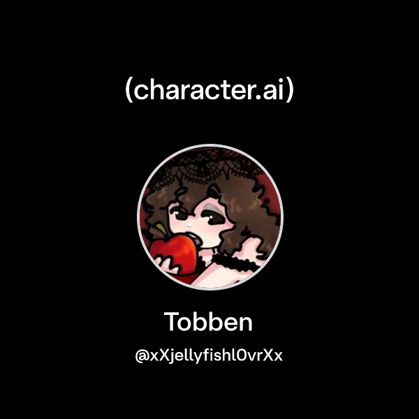 Tobben (@xXjellyfishl0vrXx) | character.ai | Personalized AI for every ...