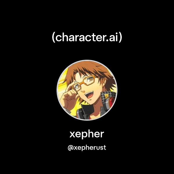 xepher (@xepherust) | character.ai | Personalized AI for every moment ...