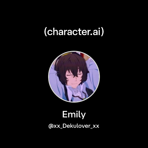 Emily (@xx_Dekulover_xx) | character.ai | AI Chat, Reimagined–Your ...