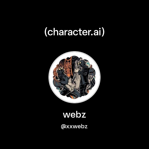 webz (@xxwebz) | character.ai | AI Chat, Reimagined–Your Words. Your World.