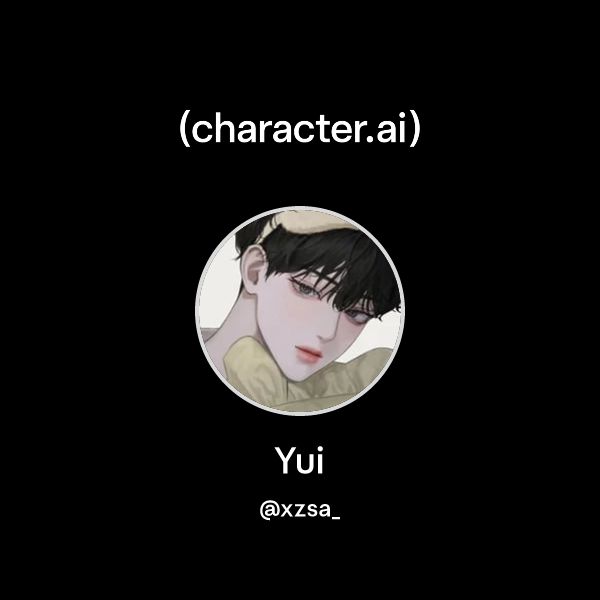 Yui (@xzsa_) | character.ai | AI Chat, Reimagined–Your Words. Your World.