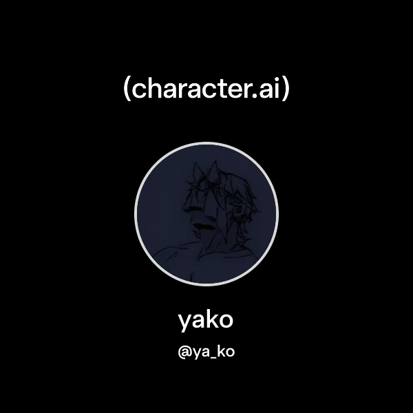 yako (@ya_ko) | character.ai | AI Chat, Reimagined–Your Words. Your World.
