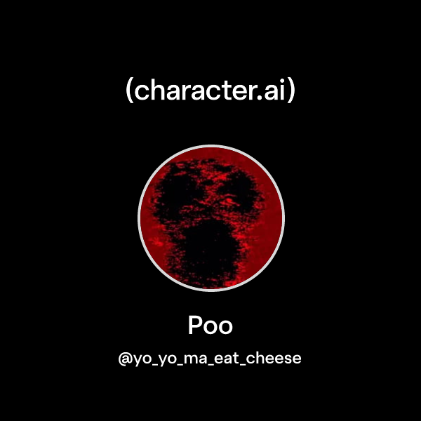 Poo (@yo_yo_ma_eat_cheese) | character.ai | AI Chat, Reimagined–Your ...