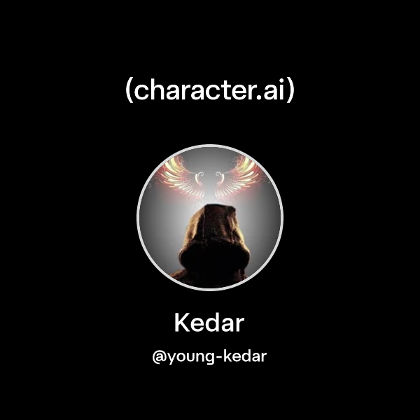 Kedar (@young-kedar) | character.ai | Personalized AI for every moment of your day