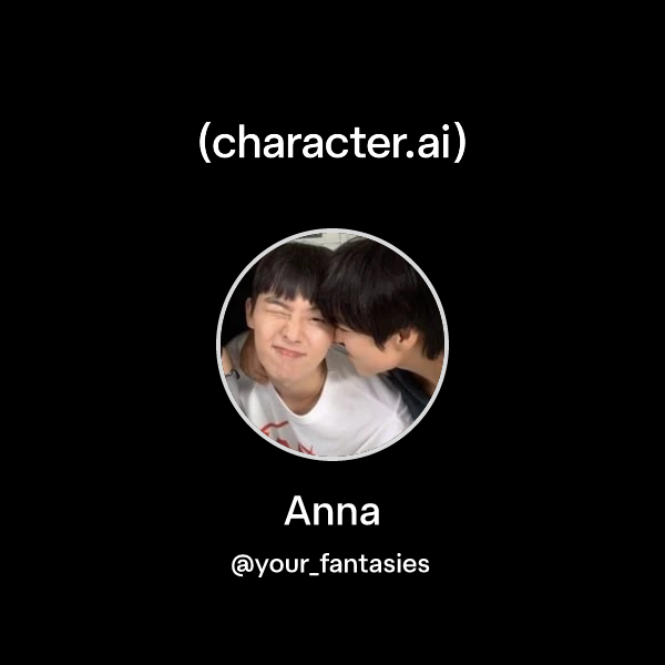 Anna (@your_fantasies) | character.ai | AI Chat, Reimagined–Your Words ...
