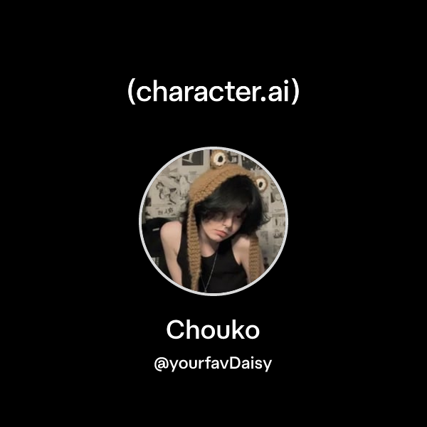 Chouko (@yourfavDaisy) | character.ai | AI Chat, Reimagined–Your Words ...