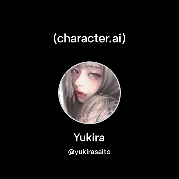 Yukira (@yukirasaito) | character.ai | AI Chat, Reimagined–Your Words ...