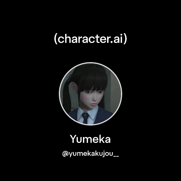 Yumeka (@yumekakujou__) | character.ai | AI Chat, Reimagined–Your Words ...