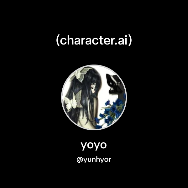 yoyo (@yunhyor) | character.ai | AI Chat, Reimagined–Your Words. Your ...