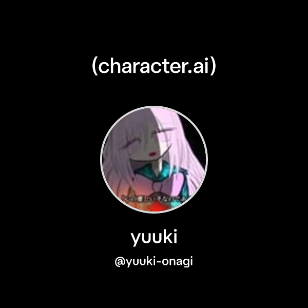 yuuki (@yuuki-onagi) | character.ai | Personalized AI for every moment ...