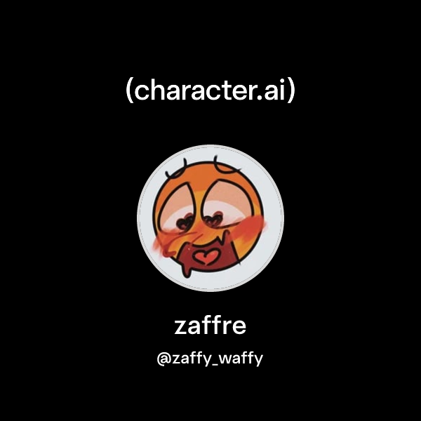 zaffre (@zaffy_waffy) | character.ai | AI Chat, Reimagined–Your Words ...