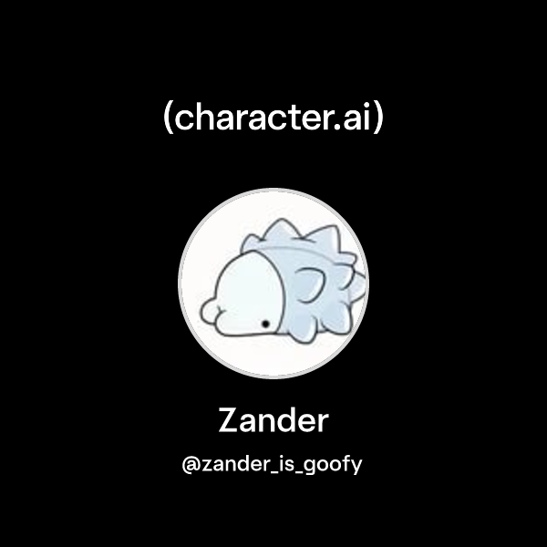 Zander (@zander_is_goofy) | character.ai | AI Chat, Reimagined–Your ...