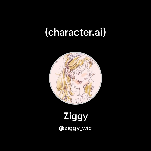 Ziggy (@ziggy_wic) | character.ai | AI Chat, Reimagined–Your Words. Your World.