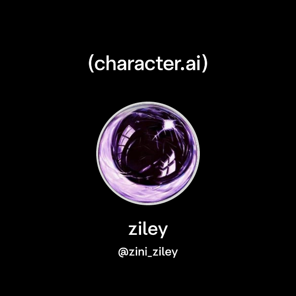 ziley (@zini_ziley) | character.ai | AI Chat, Reimagined–Your Words ...