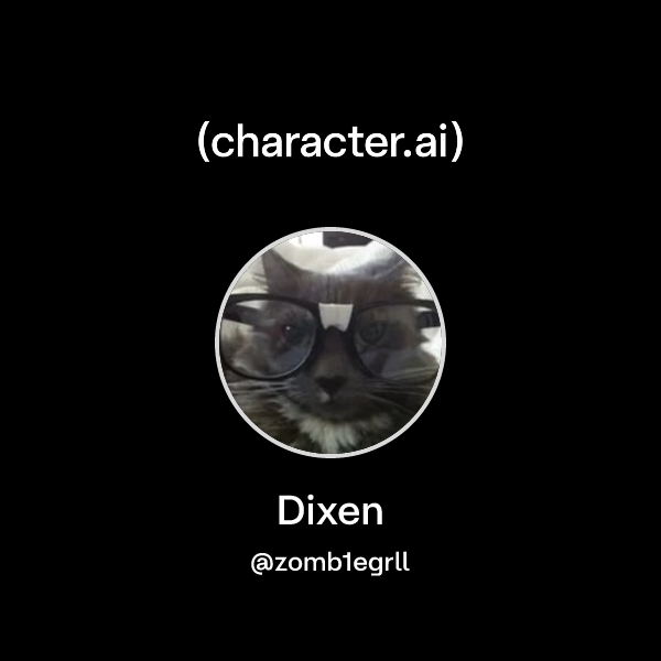 Dixen (@zomb1egrll) | character.ai | AI Chat, Reimagined–Your Words ...