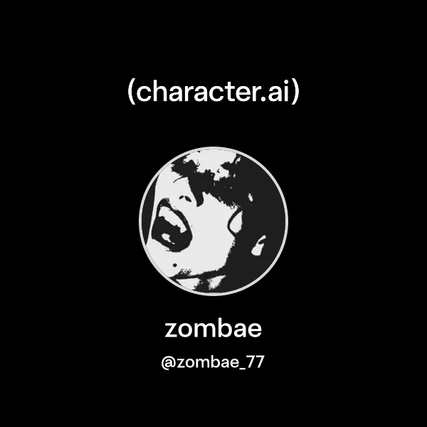 zombae (@zombae_77) | character.ai | AI Chat, Reimagined–Your Words ...