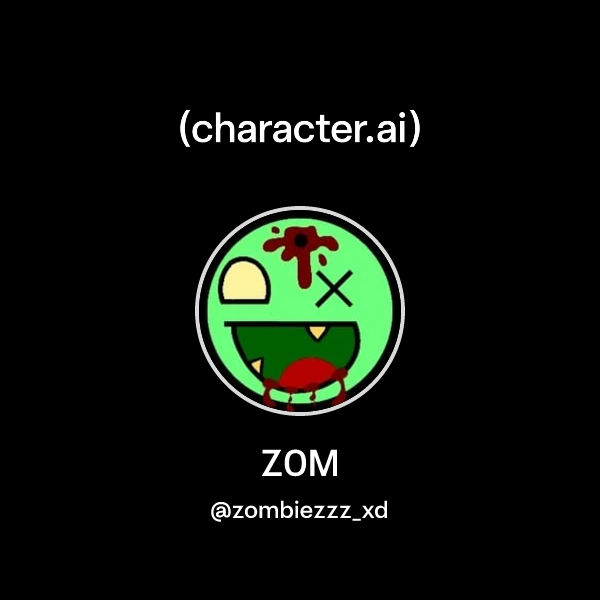 Z0M (@zombiezzz_xd) | character.ai | AI Chat, Reimagined–Your Words ...